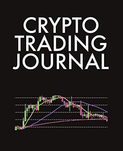 Crypto Trading Journal: A Logbook to Track Your Cryptocurrency and ...