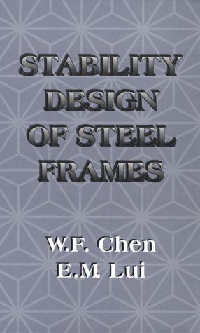 Buy Stability Design of Steel Frames (New Directions in Civil ...