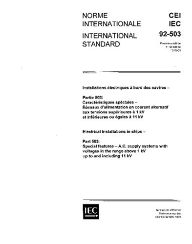 IEC 60092-503 Ed. 1.0 b:1975, Electrical installations in ships. Part ...