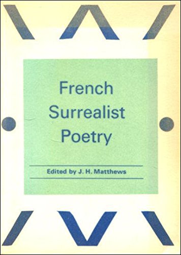 An Anthology of French Surrealist Poetry: Matthews, J H. Ed ...