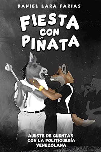 Amazon.com: Fiesta con piñata: Ajuste de cuentas con la politiquería ...