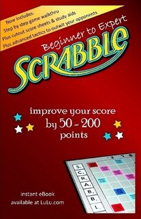 Beginner to Expert Scrabble: Stevie Soglo: 9780557034741: Amazon.com: Books