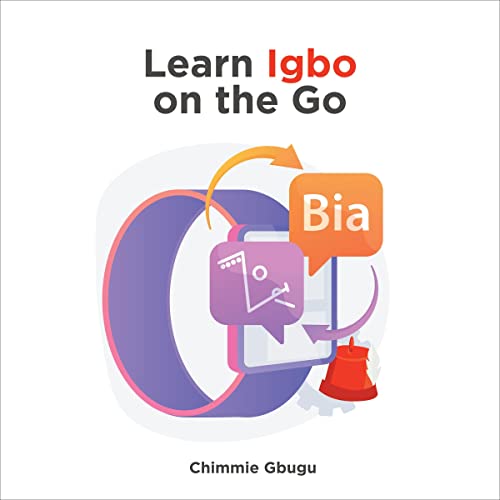 Amazon.com: Learn Igbo on the Go (Audible Audio Edition): Chimmie Gbugu ...