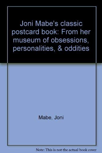 Joni Mabe's classic postcard book: From her museum of obsessions ...
