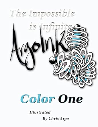 Amazon.com: Argo Ink Color One: 9781468150681: Argo, Chris: Books