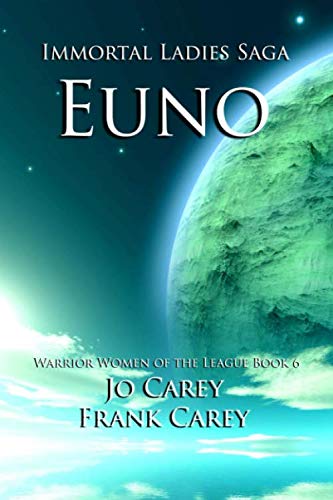 Euno (Warrior Women of the League): Carey, Frank, Carey, Jo: 9781944946296: Amazon.com: Books