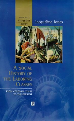 Amazon.com: A Social History of the Laboring Classes: From Colonial ...