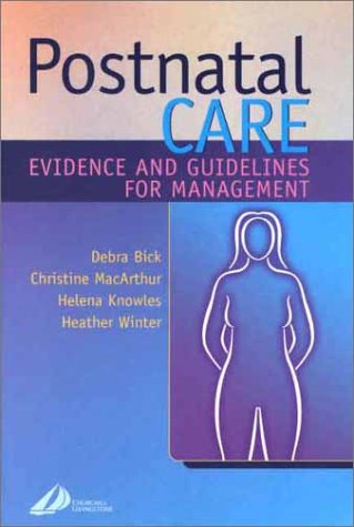 Postnatal Care: Evidence-Based Guidelines for Management: 9780443064913 ...