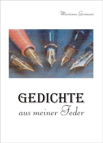 Amazon.co.jp: Gedichte aus meiner Feder : Germann, Marianne: 洋書