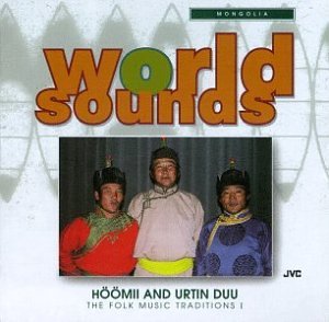 Various Performers - Mongolia: Hoomii and Urtin Duu - The Folk Music ...