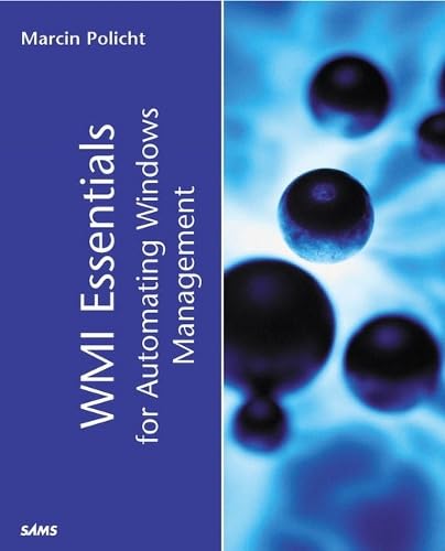Wmi Essentials for Automating Windows Management: Policht, Marcin: 9780672321443: Amazon.com: Books