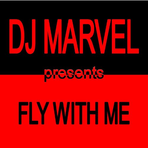 Amazon MusicでDJ MarvelのFly With Me - Singleを再生する