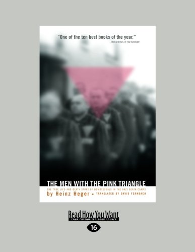 The Men with the Pink Triangle: The True, Life-And-Death Story of ...
