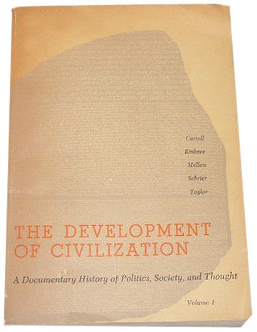 The Development of Civilization: A Documentary History of Politics ...