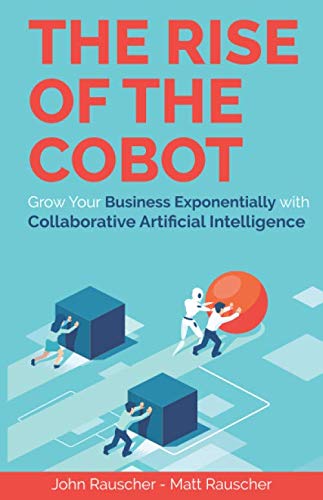 The Rise of the Cobot: Grow Your Business Exponentially with ...