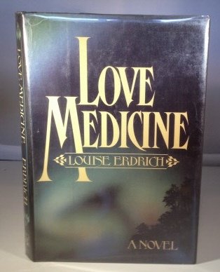 LOVE MEDICINE.: Erdrich, Louise: 9781127530762: Amazon.com: Books