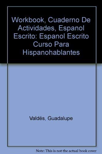 Workbook, Cuaderno de actividades, Espanol escrito: Curso para ...