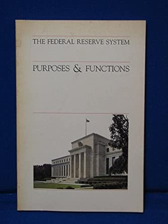 The Federal Reserve System - Purposes And Functions 7th (1984) edition ...