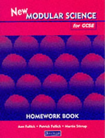 New Modular Science for GCSE: Homework Book : Fullick, Ann, Fullick, Mr ...