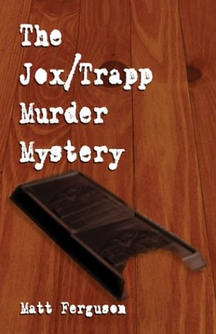 The Jox/Trapp Murder Mystery: Ferguson, Matt: 9781413704587: Amazon.com ...