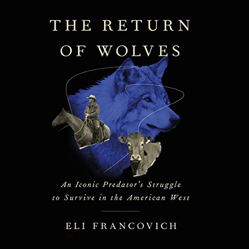 Amazon.com: The Return of Wolves: An Iconic Predator's Struggle to ...
