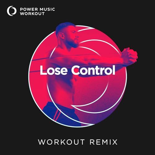 Lose Control by Power Music Workout on Amazon Music - Amazon.com