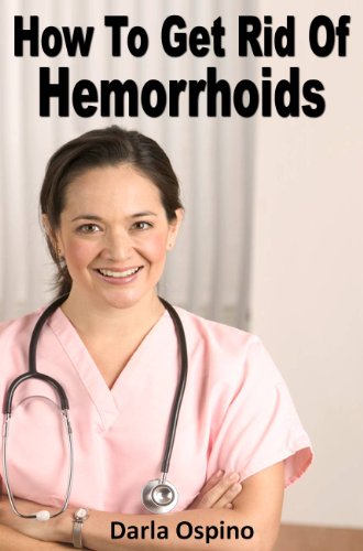 How To Get Rid Of Hemorrhoids Fast - Kindle edition by Ospino, Darla ...
