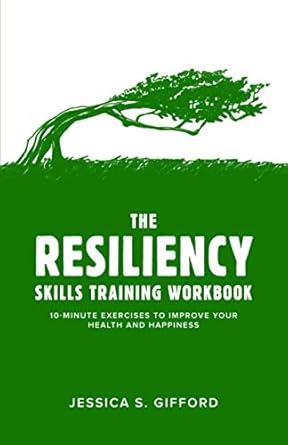 Amazon.com: The Resiliency Skills Training Workbook: 10-Minute ...