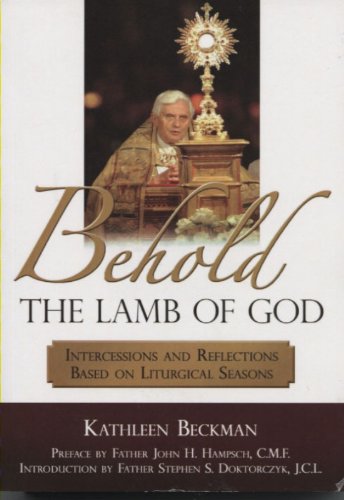 Behold the Lamb of God (Kathleen Beckman) - Paperback: unknown author ...