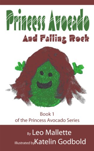 Princess Avocado and Falling Rock (Book 1 of the Princess Avocado ...