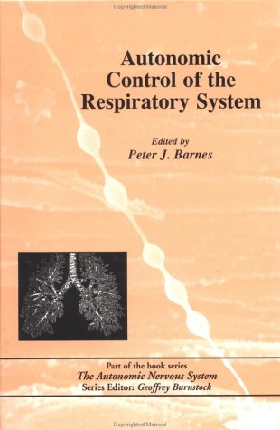 Autonomic Control of the Respiratory System (The Autonomic Nervous ...