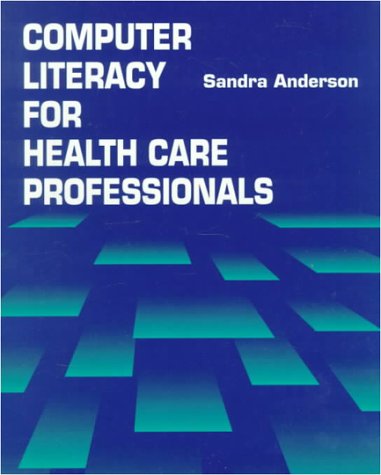 Computer Literacy for Health Care Professionals: 9780827341715 ...