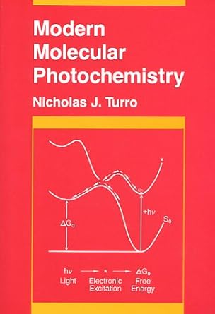 Modern Molecular Photochemistry: Turro, Nicholas J.: 9780935702712 ...