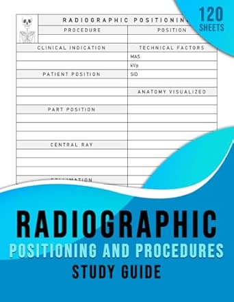 Amazon.com: Radiographic Positioning and Procedures Study Guide ...
