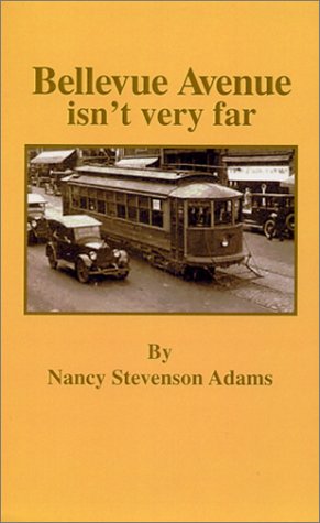 Bellevue Avenue Isn't Very Far: Adams, Nancy Stevenson: 9780970093516 ...