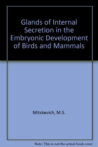 Glands of Internal Secretion in the Embryonic Development of Birds and ...