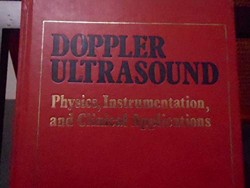 Buy Doppler Ultrasound: Physics Instrumentation and Clinical ...