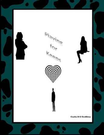Playing for Keeps: Godfrey, Carla D. E.: 9781499683554: Amazon.com: Books