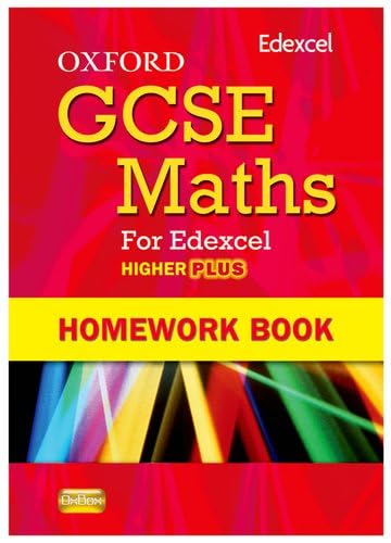 Oxford GCSE Maths for Edexcel: Homework Book Higher Plus (A*-B): Plass ...