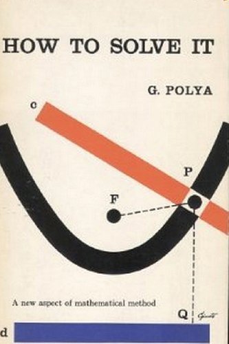 How to Solve It: A New Aspect of Mathematical Method by Polya, George ...
