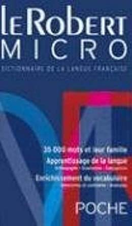 Le Robert Micro Poche Dictionnaire de la Langue Francaise (French ...