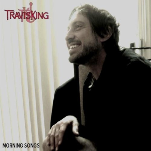 Play Morning Songs by Travis King on Amazon Music