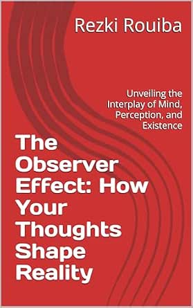 Amazon.com: The Observer Effect: How Your Thoughts Shape Reality ...