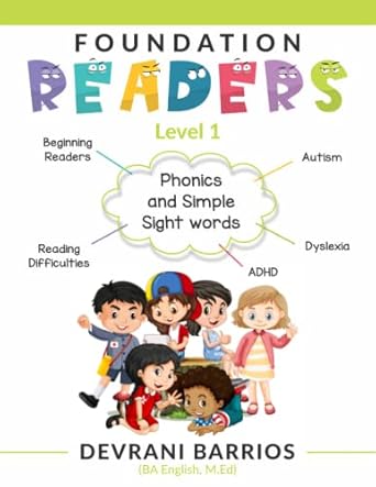 Foundation Readers: Phonics and Simple Sight words: BARRIOS, DEVRANI ...