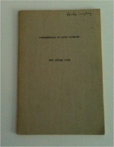 Fundamentals Of Rock Climbing By the Advance Rock Climbing Committee Of ...