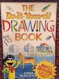 The Do-It-Yourself Drawing Book (Do-It-Yourself Series): Burgess, Anna ...