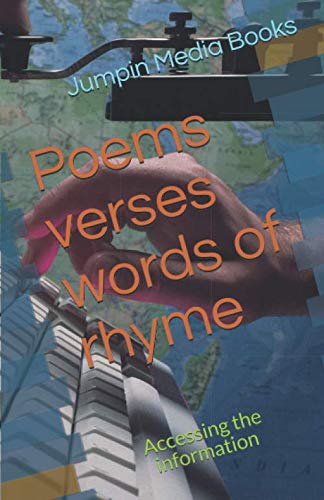 Poems verses words of rhyme: Accessing the information: Books, Jumpin ...