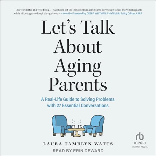 Amazon.com: Let's Talk About Aging Parents: A Real-Life Guide to ...