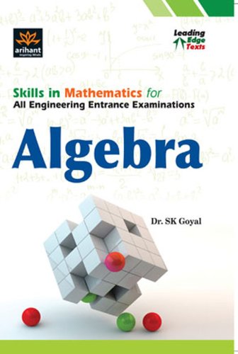 Algebra Combined for IIT JEE: S.K. Goyal: 9788188222179: Amazon.com: Books