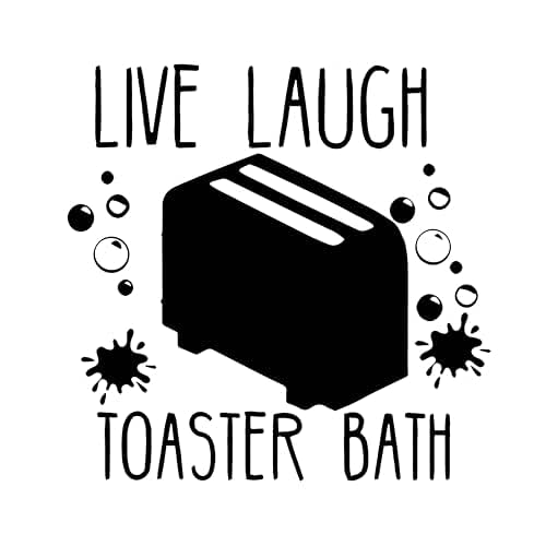 Amazon.com: Live Laugh Toaster Bath Sticker Funny Toaster Quote Joke ...